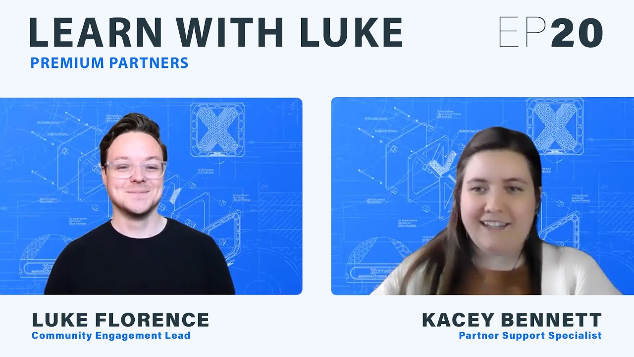 Learn With Luke EP20 | Kacey Bennett | Premium Xometry Partners - YouTube