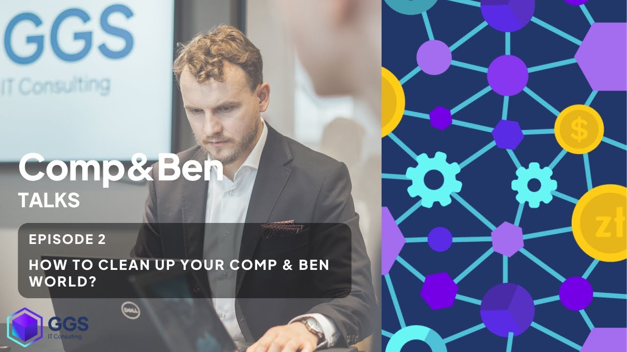 Comp & Ben Talks #2: How to clean up your Comp & Ben world? - YouTube