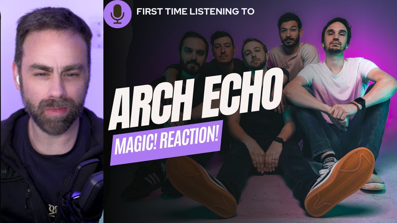 Incredible New Prog! Arch Echo - Magic! Video Reaction! - YouTube