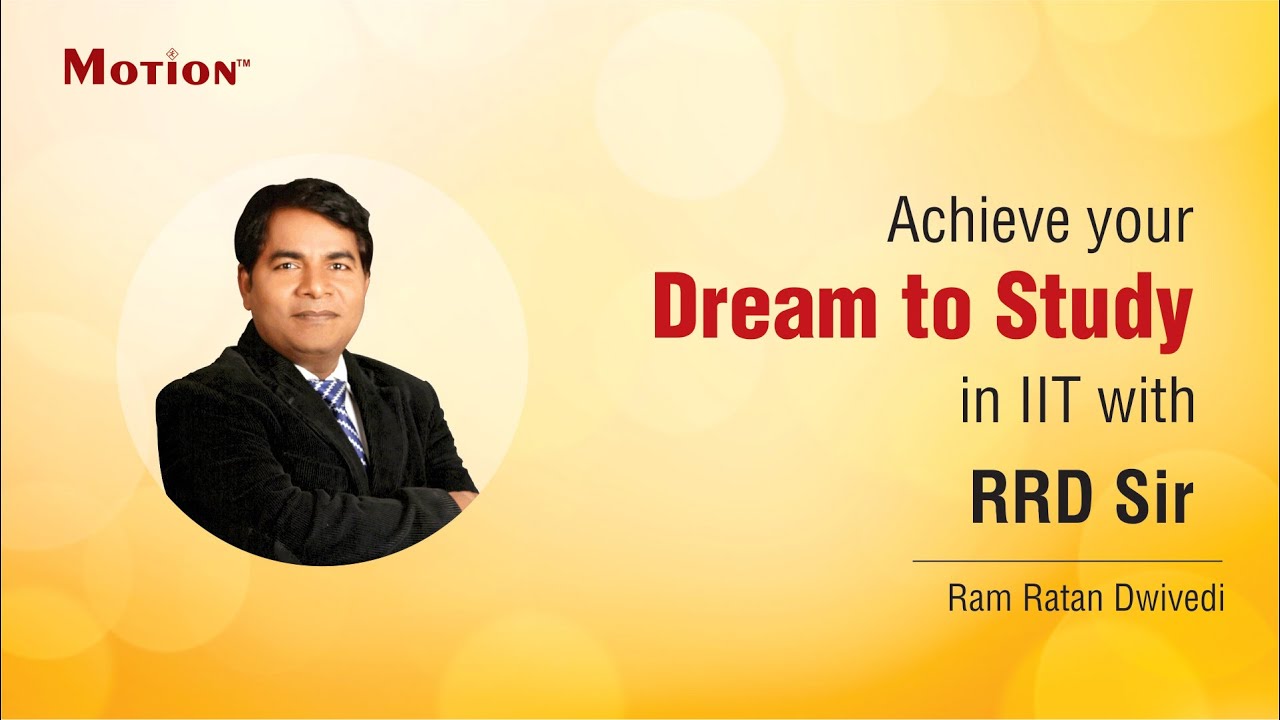 Achieve your Dream to Study in IIT with RRD Sir || Motion Education ...