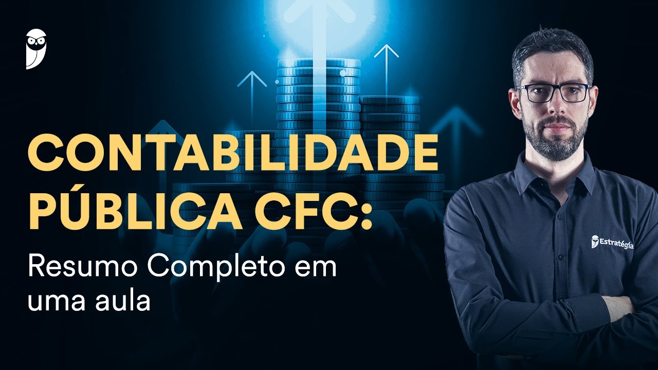 Contabilidade Pública CFC: Resumo Completo em uma aula - YouTube