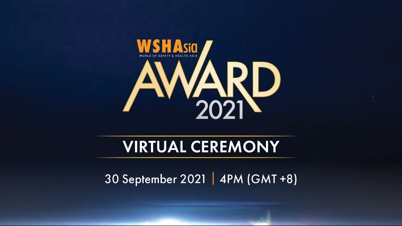 World of Safety & Health Asia Award 2021 (Live Stream) - YouTube