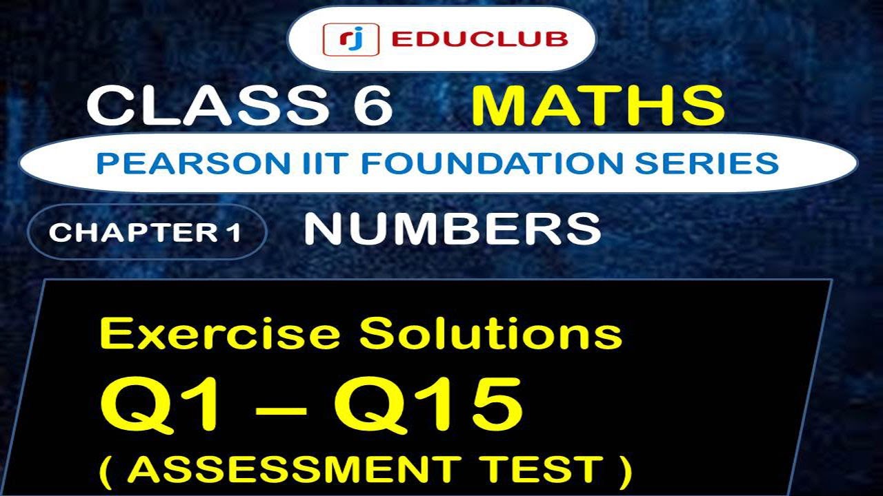 Class 6 Maths || Pearson IIT Foundation || Exercise Sol : Assessment ...