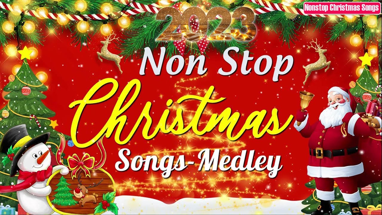 Non Stop Christmas Songs Medley 2023 🎄🎁 Best Non Stop Christmas Songs Medley 2023 ⛄⛄⛄ - YouTube