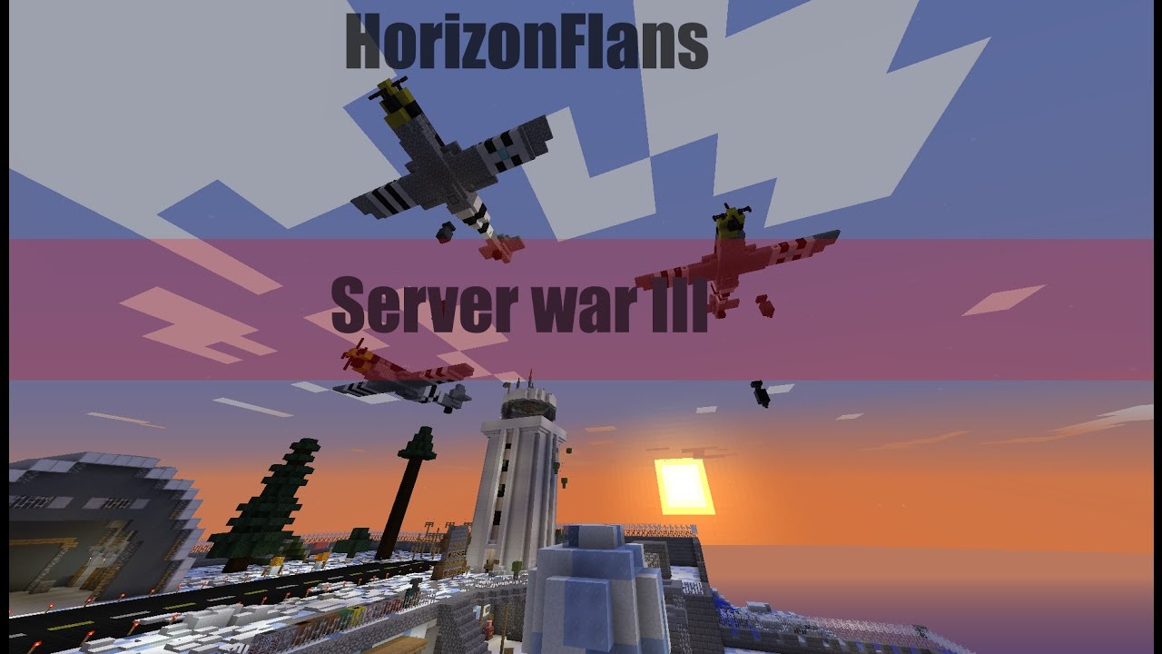 MINECRAFT WORLD WAR III [] BBC [] HORIZONFLANS SERVER WAR III - YouTube