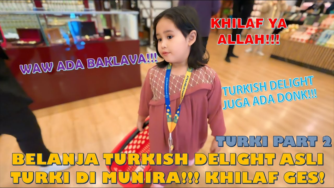 BARU SAMPE LANGSUNG BELANJA OLEH2 DI MUNIRA‼️‼️ BAKLAVA, TURKISH DELIGHT DAN OLEH2 KHAS TURKI‼️‼ ...
