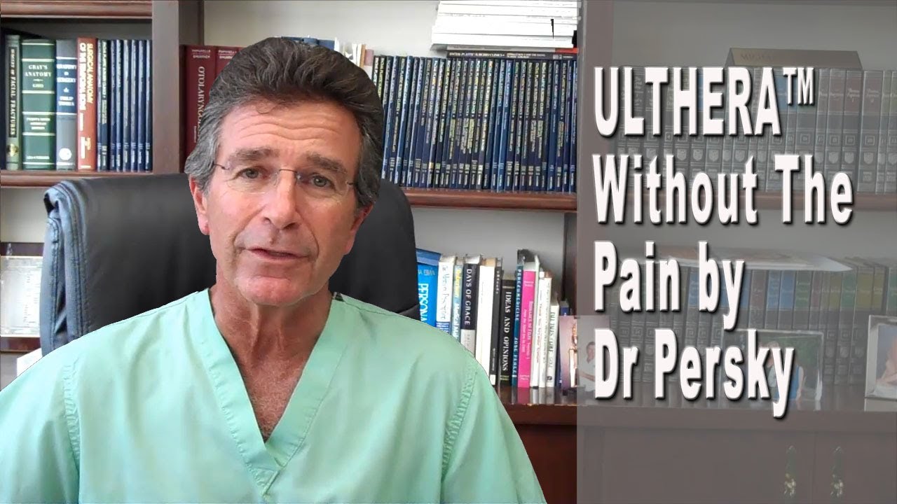 Ulthera Without the Pain - Dr Persky Los Angeles, Ca Cares About Your ...