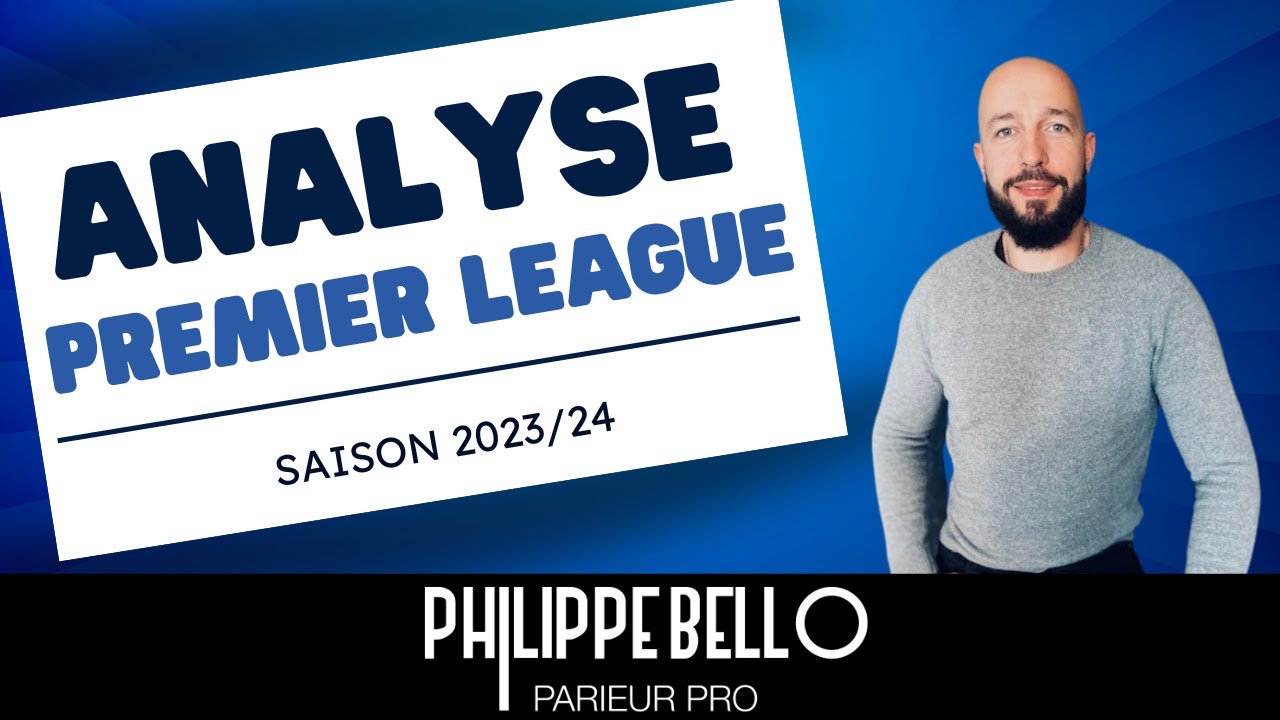 Voici comment choisir tes PARIS LONG TERME 2023/24 en Premier League ...