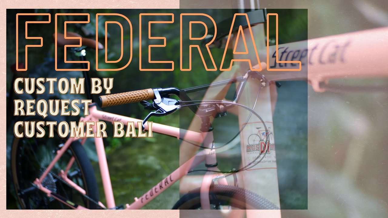SEPEDA FEDERAL CUSTOM BY REQUEST CUSTOMER DI BALI - YouTube