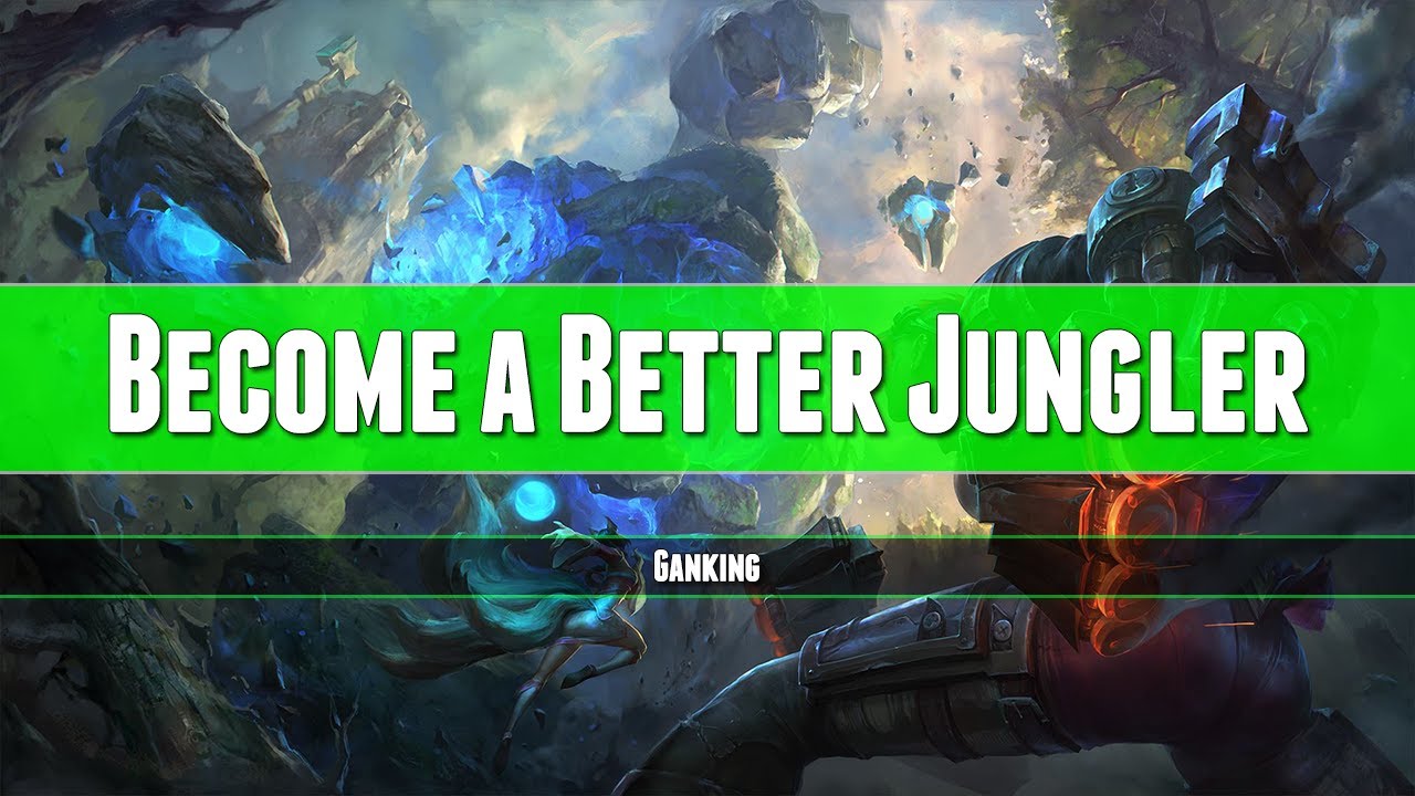 Become a Better Jungler - Ganking Tips! | League of Legends - YouTube