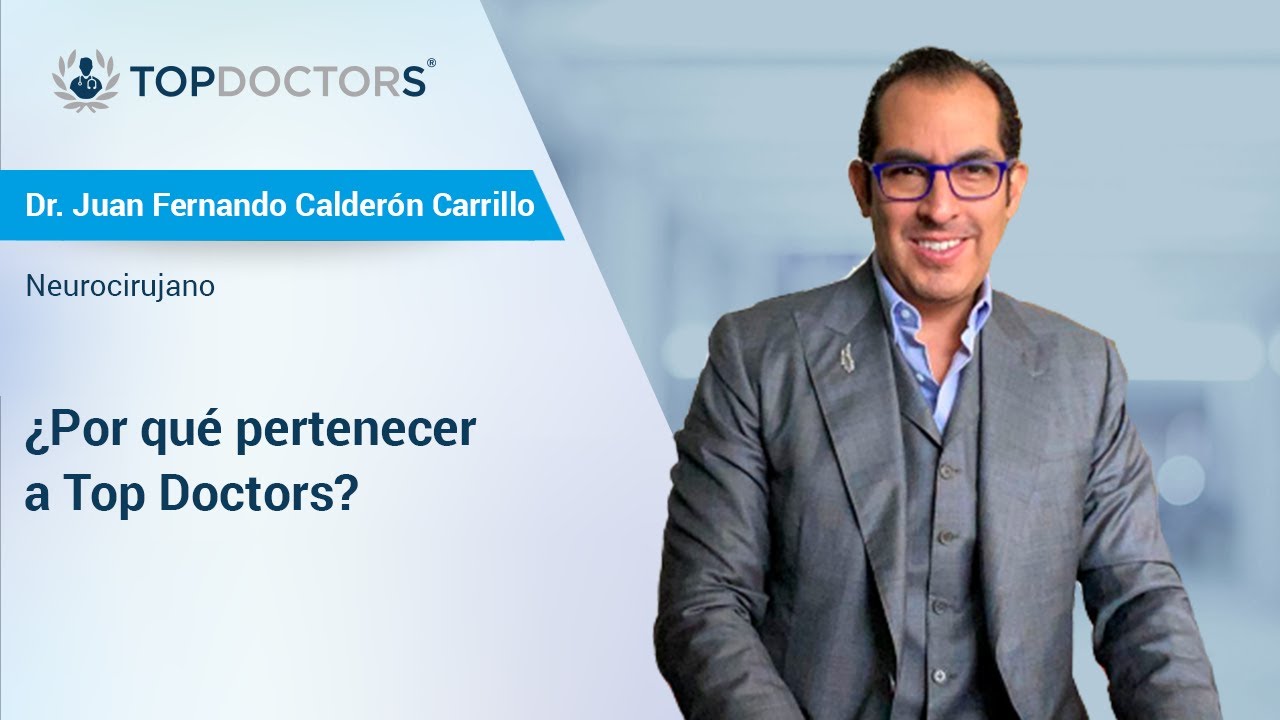 ¿Qué le aporta Top Doctors al Neurocirujano Juan Fernando Calderón ...