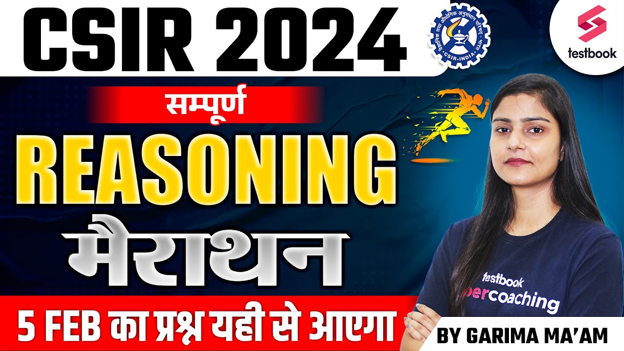 Csir 2024 Csir Reasoning Class Csir Complete Reasoning Marathon Class By Garima Ma Am