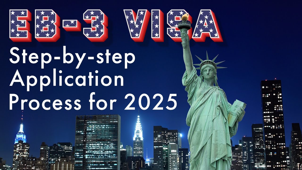 EB3 Visa | Step-by-step Application Process for 2025 - YouTube