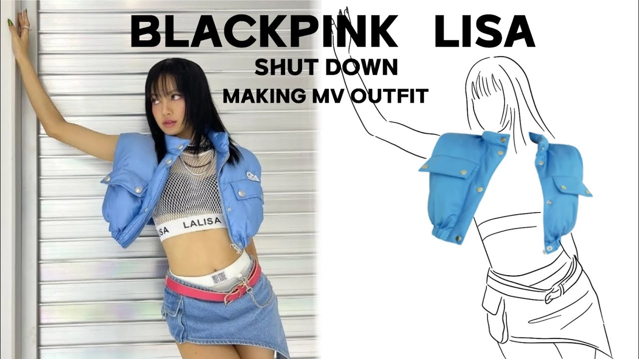 패턴사가 만든 블랙핑크 shut down 뮤비 속 리사 착장 의상_Modelist-made BLACKPINK Lisa ‘Shut Down’ MV outfit - YouTube
