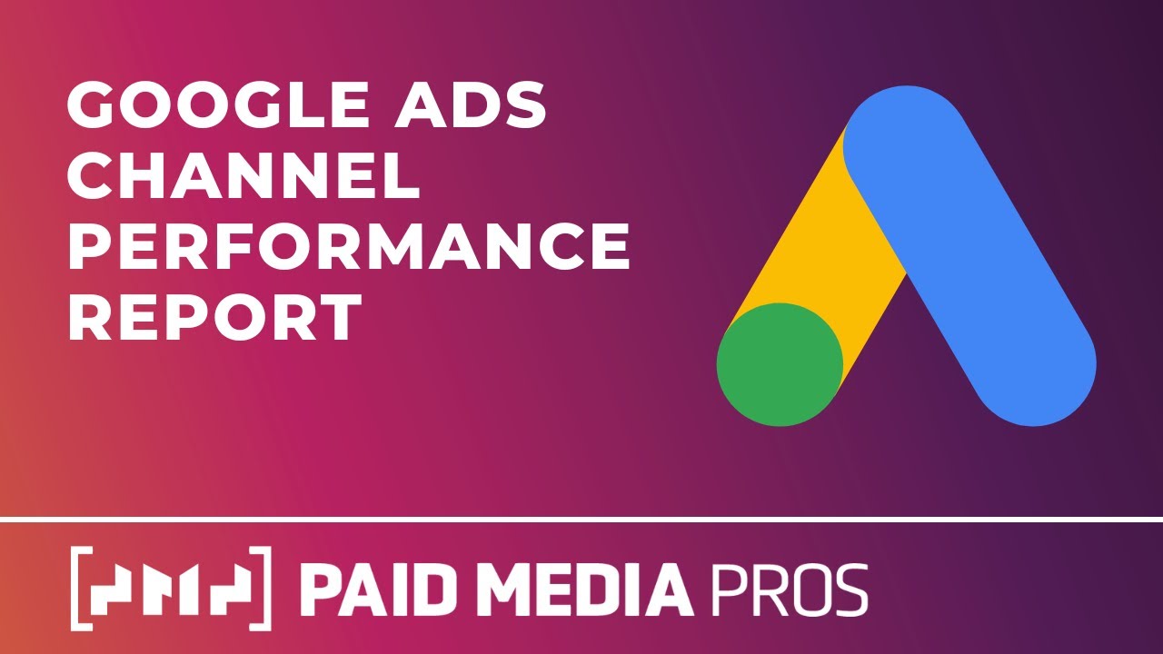 Google Ads Channel Performance Report for Performance Max Campaigns ...