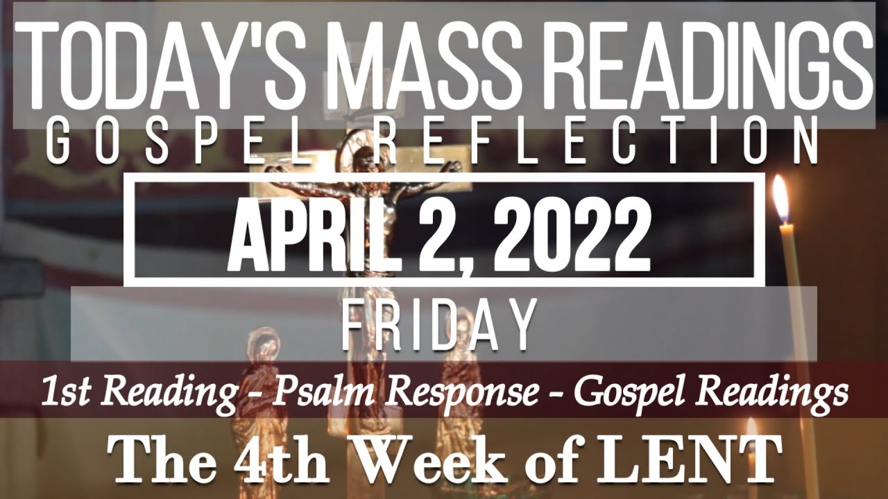 Today's Mass Readings & Gospel Reflection | April 2, 2022 - Saturday ...