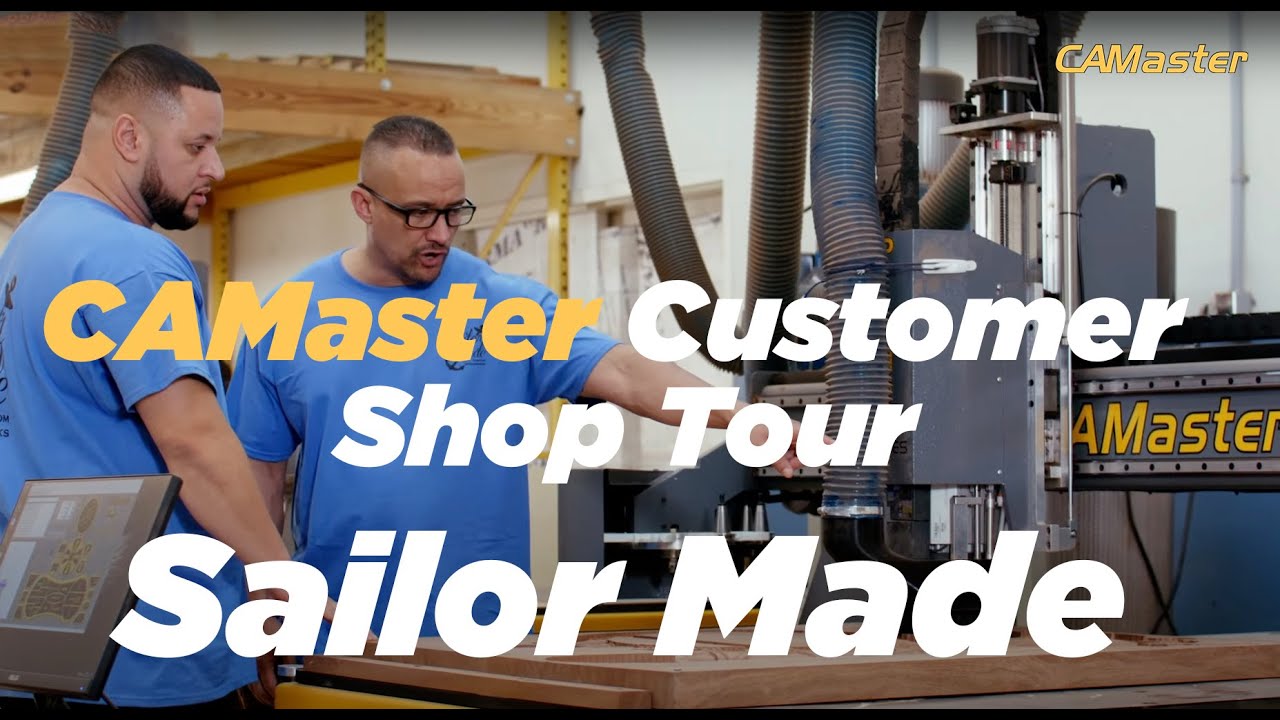 CAMaster Customer Shop Tour- Sailor Made - YouTube