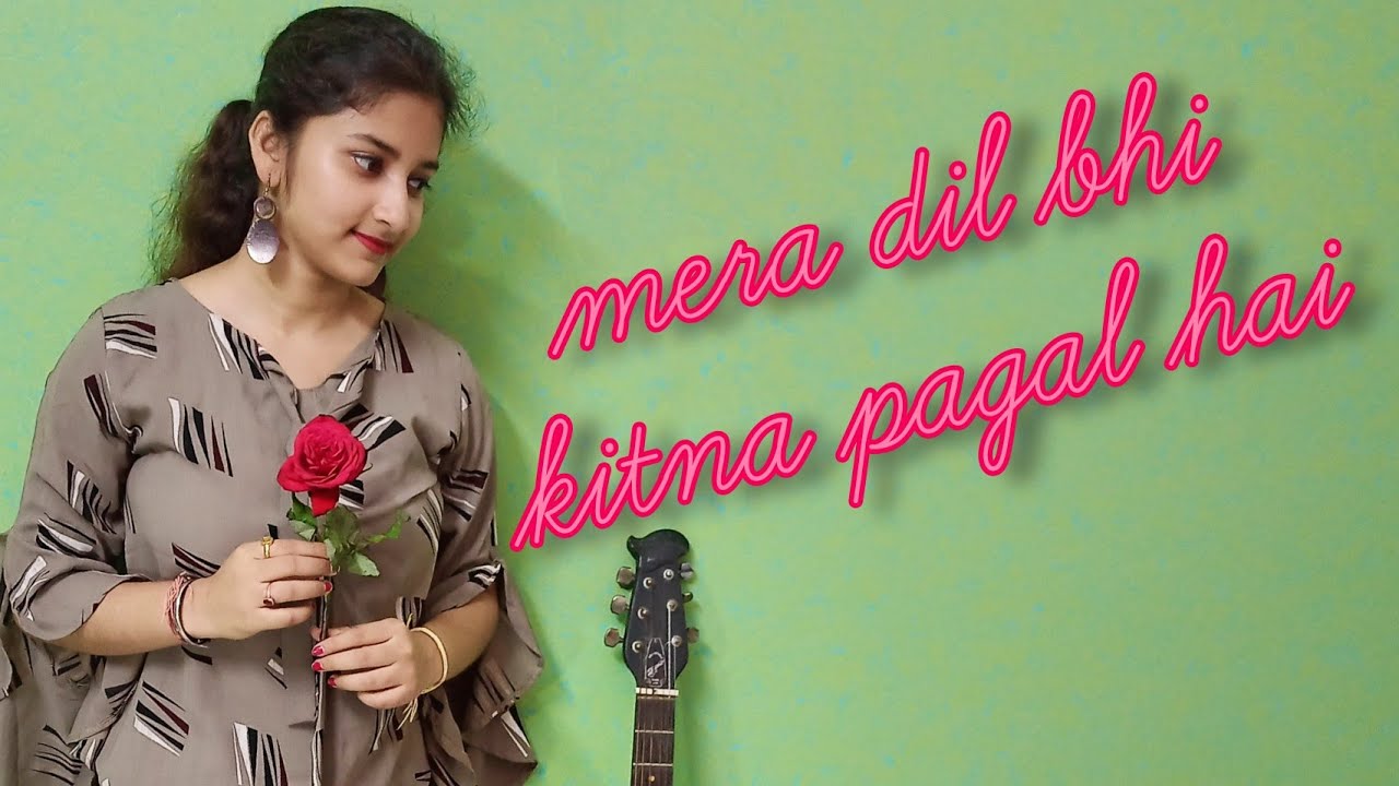 Mera Dil Bhi Kitna Pagal Hai (HD) | PHOOL | unplugged | Saajan | 90's ...