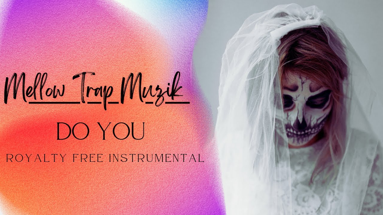 Laid Back Smooth Melodic Trap Hip Hop Inspired Beat - Do You - YouTube