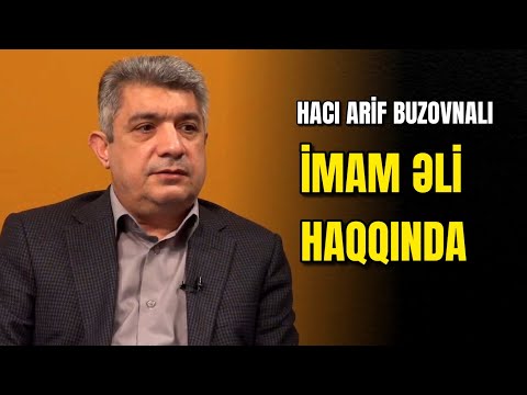 Hacı Arif Buzovnalı | İmam Əli haqqında | Arxiv