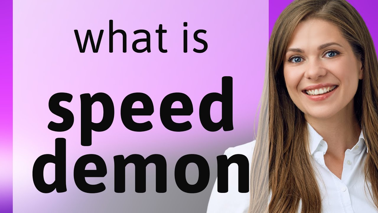 Unraveling the Meaning of "Speed Demon" - YouTube