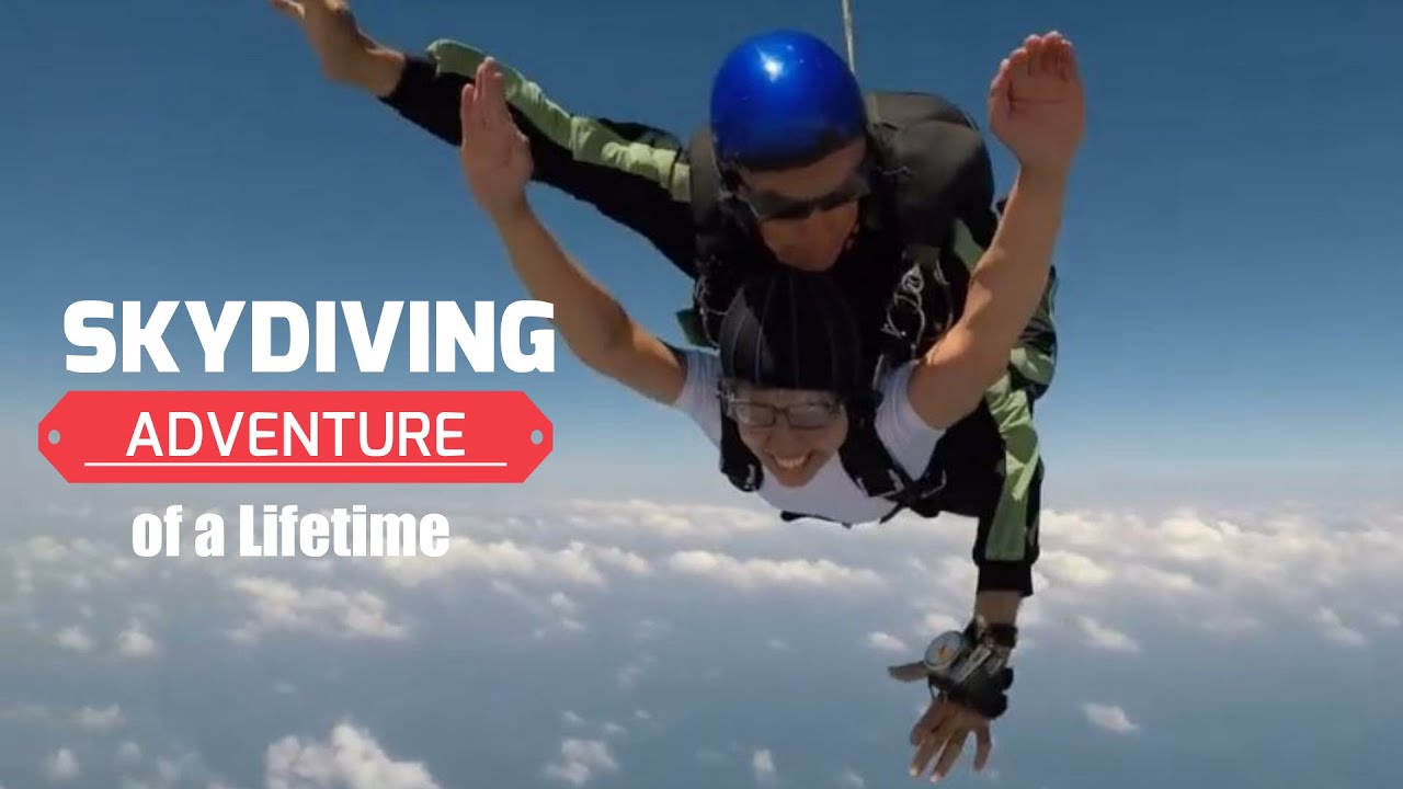SKYDIVING ( Adventure of a Lifetime ) - YouTube