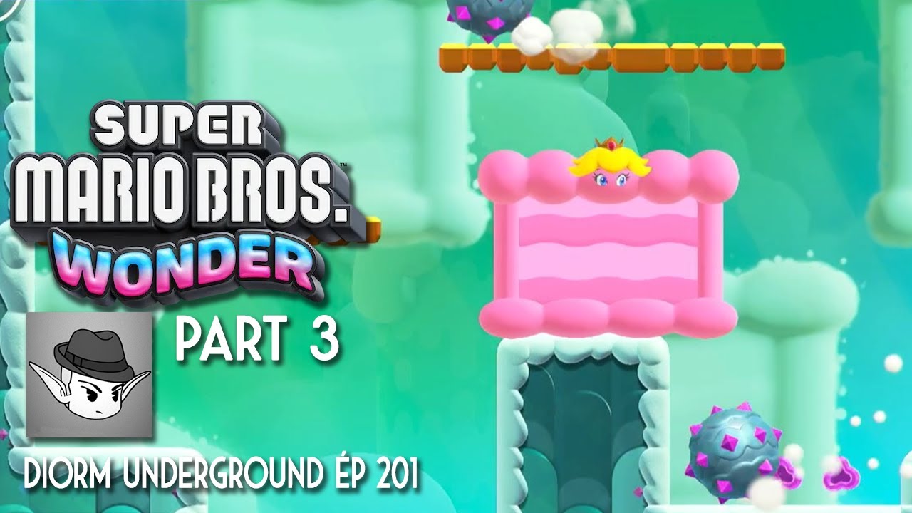 Super Mario Bros. Wonder - Part 3 - Diorm Underground Ép.201 - YouTube