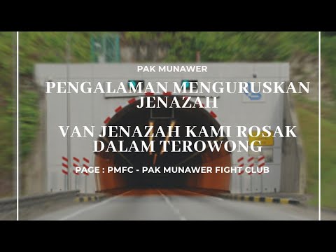 Van Jenazah Kami Rosak Dalam Terowong Itu