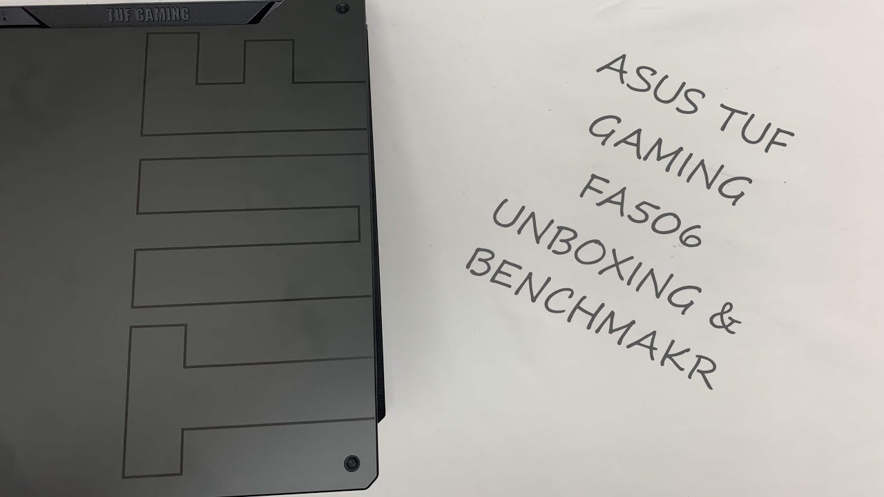 ASUS TUF GAMING FA506 UNBOXING & BENCHMARK - YouTube