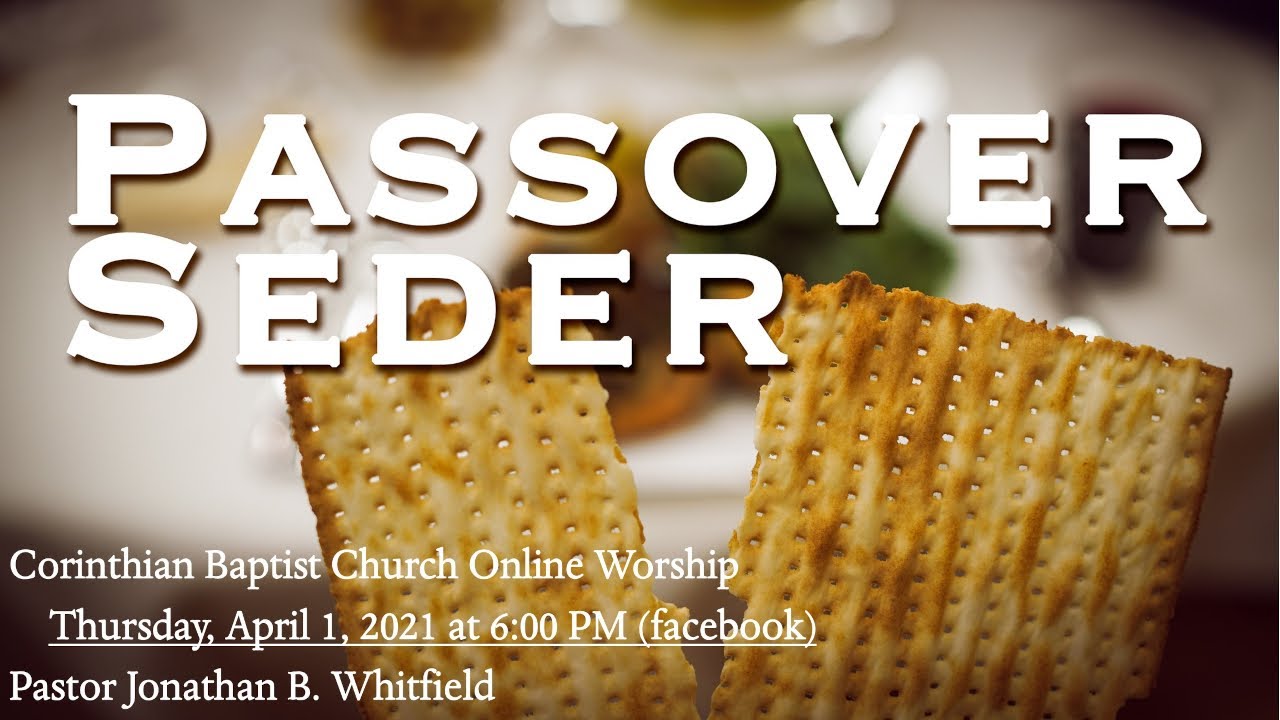 Corinthian Baptist Church - Seder Worship (April 2021) - YouTube