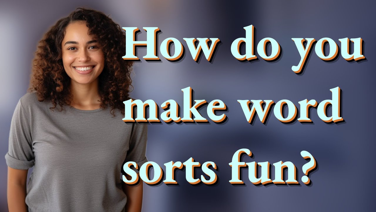 How do you make word sorts fun? - YouTube