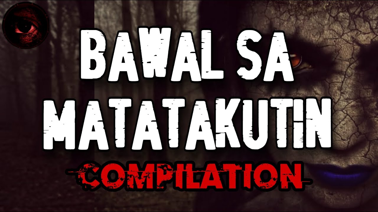 Bawal sa Matatakutin Horror Stories | True Stories | Compilation ...