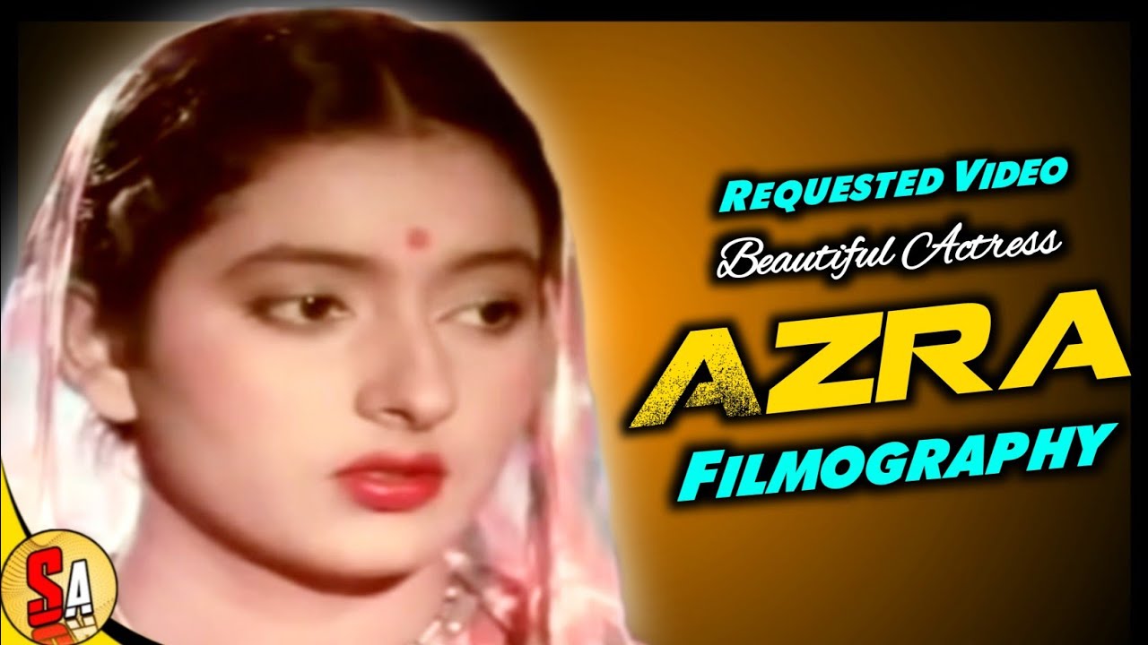 Azra | Old Bollywood Films Actress | All Movies List - YouTube