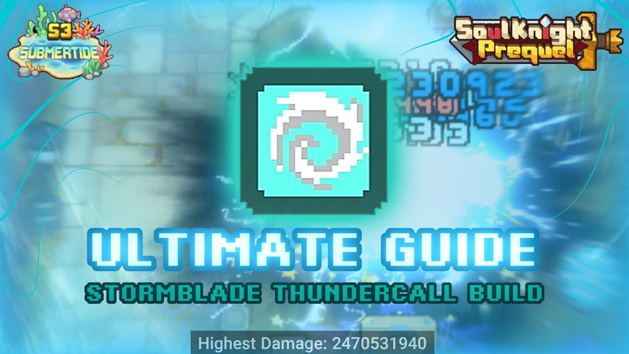 ULTIMATE GUIDE : STORMBLADE THUNDERCALL BUILD | Soul Knight Prequel ...