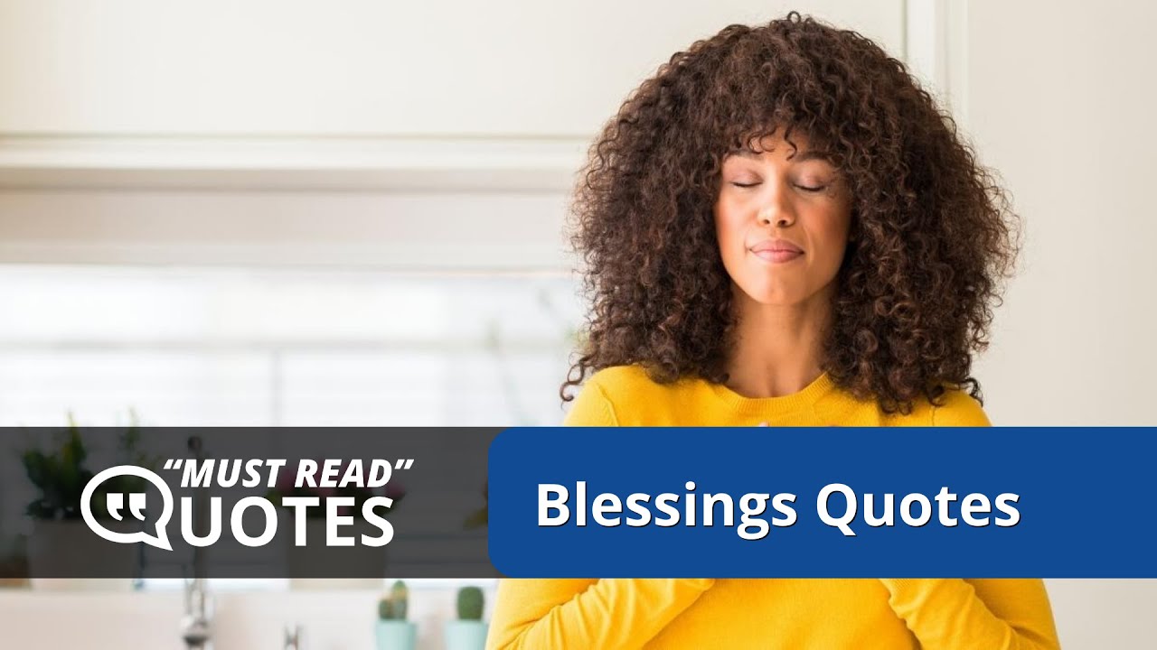 13 Blessings Quotes To Appreciate The Simple Things Everyday - YouTube
