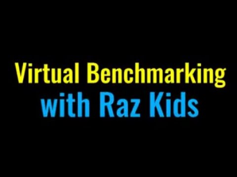 Virtual Benchmarking with Raz Kids - YouTube