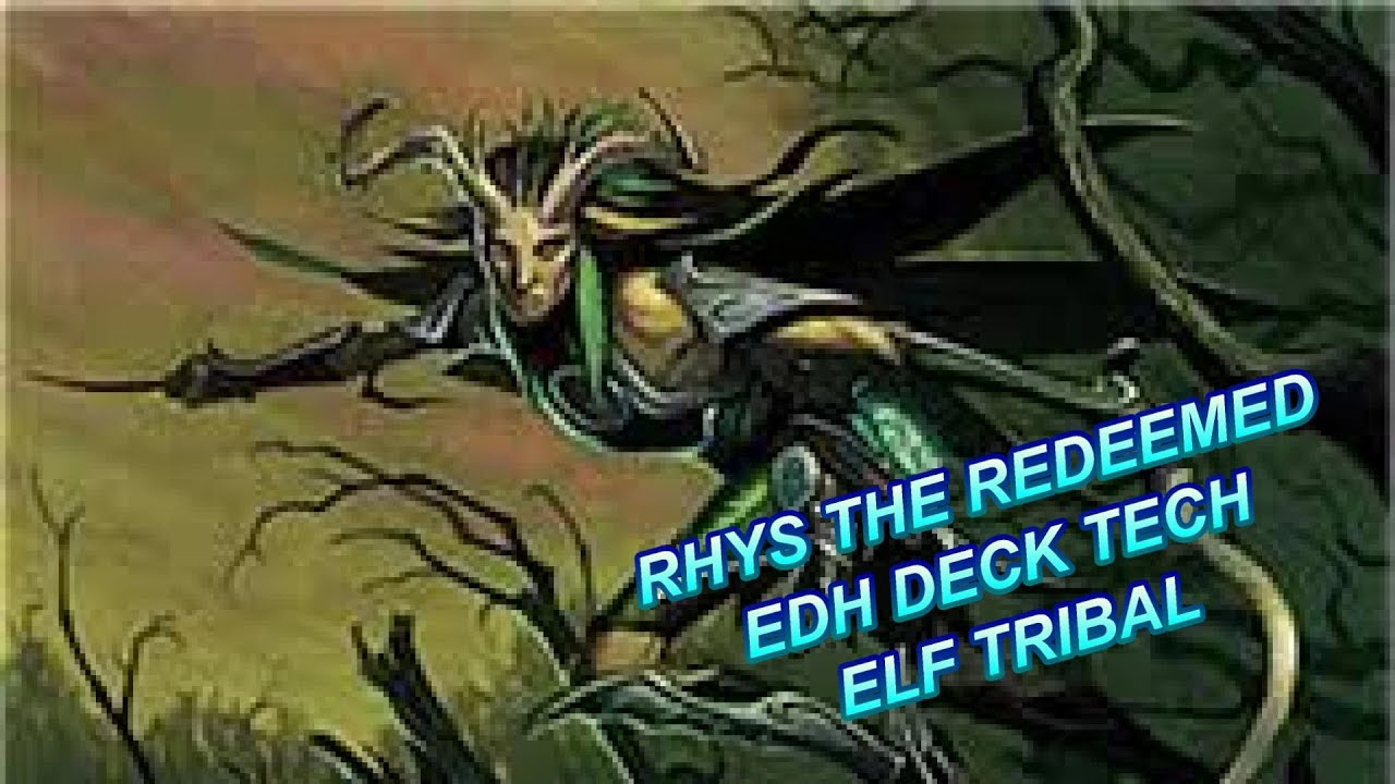 RHYS THE REDEEMED ELF TRIBAL EDH DECK TECH - YouTube