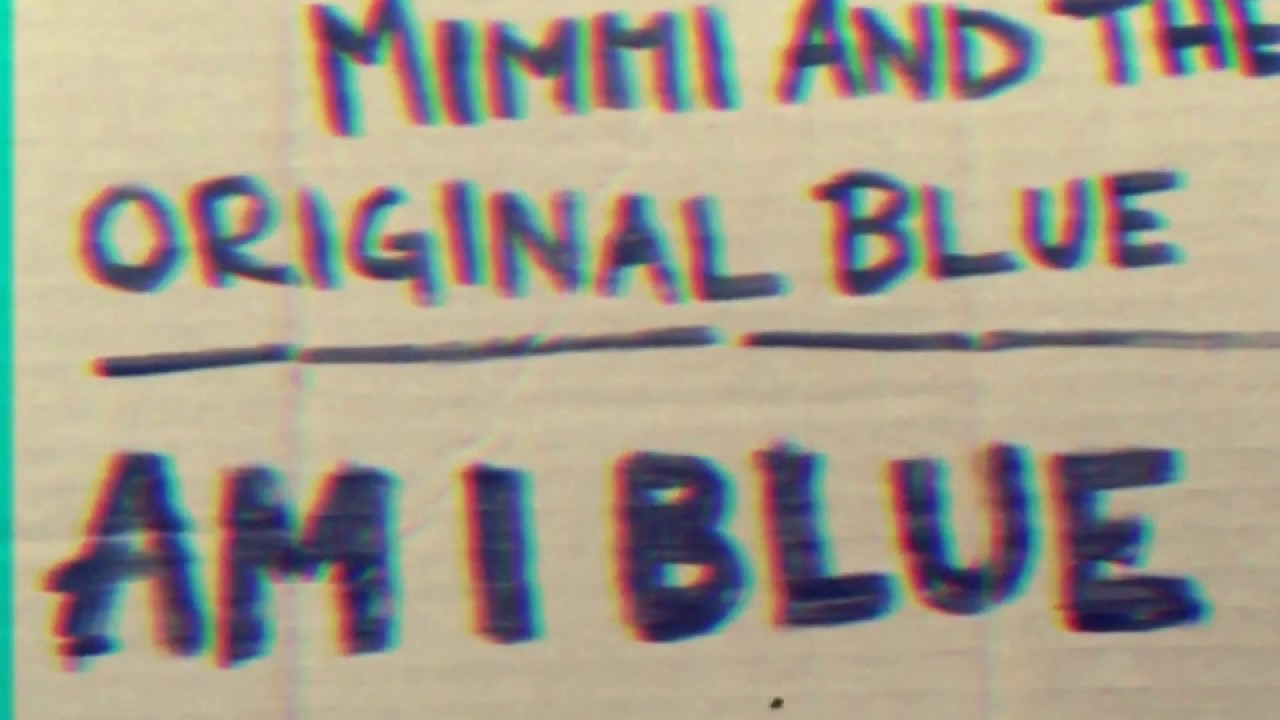 Mimmi And The Original Blue - Am I Blue - Demo - YouTube