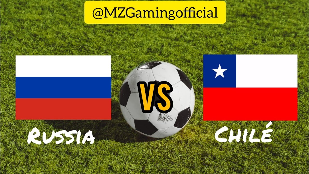 Football match || Chile VS Russia || By MZ Gaming √ - YouTube