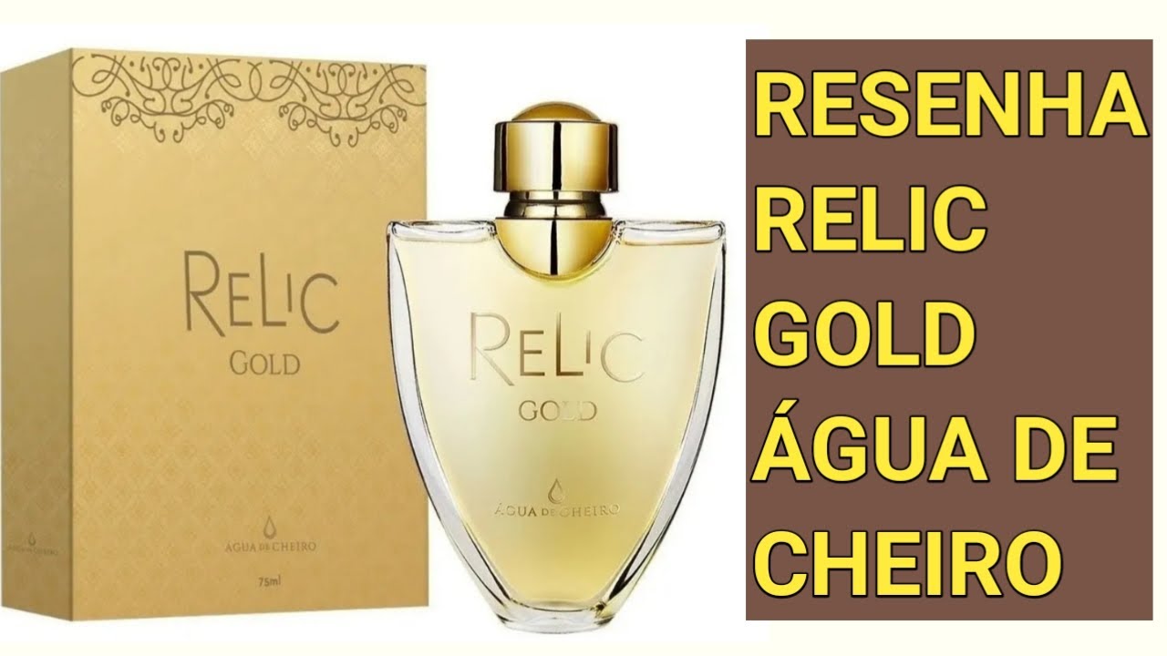 PERFUME RELIC GOLD ÁGUA DE CHEIRO - YouTube