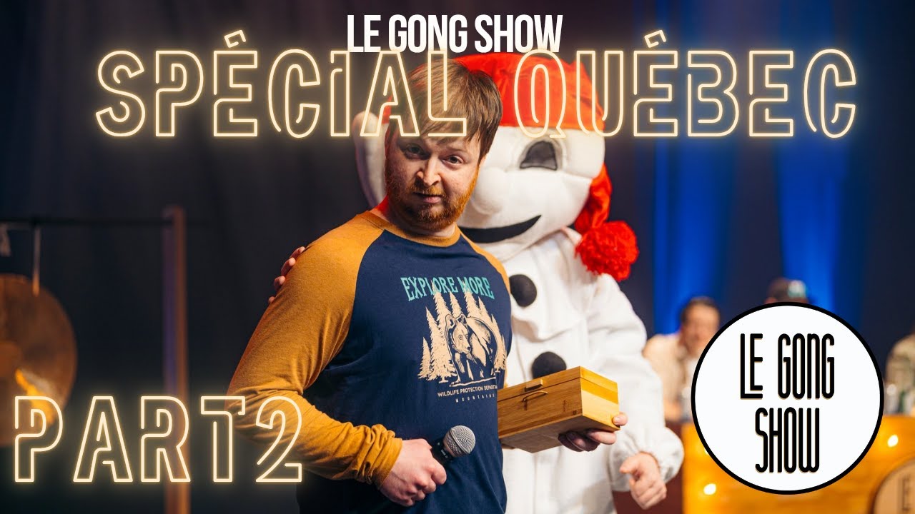 Le Gong Show - Ep. Spécial Québec Part 2 avec Rej Laplanche - YouTube