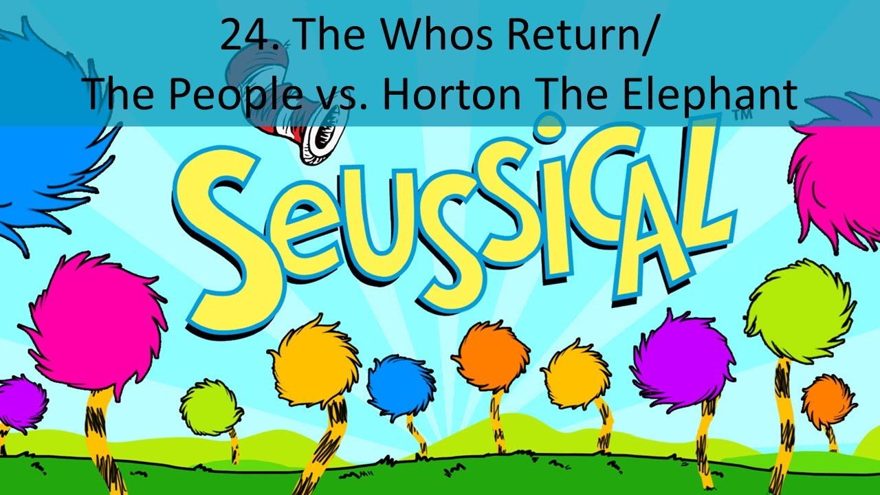 24. The Whos Return/People vs Horton the Elephant - Seussical Jr LYRICS ...