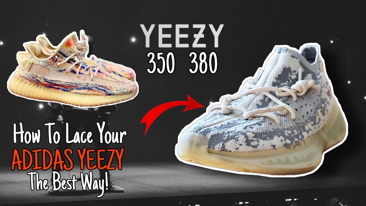 How To Lace Your ADIDAS YEEZY The Best Way | YZY 350 - 380 Tutorial ...