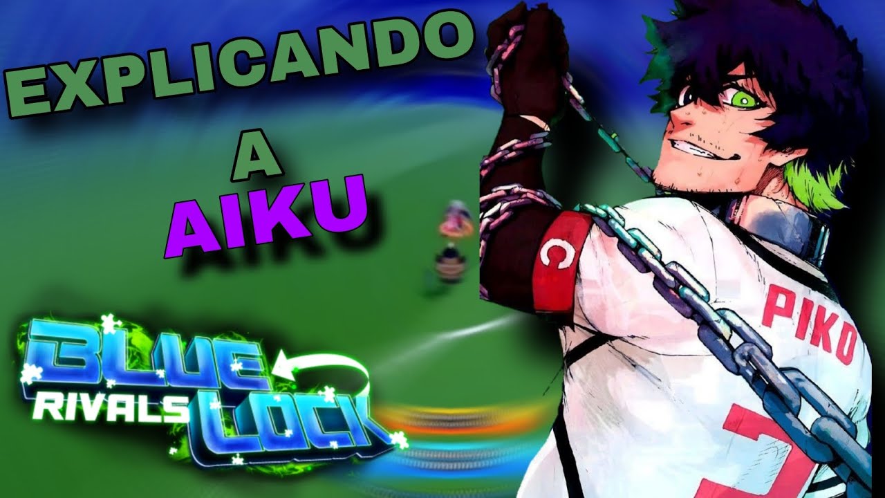 Explicando a Aiku En Blue Lock Rivals | ROBLOX - YouTube