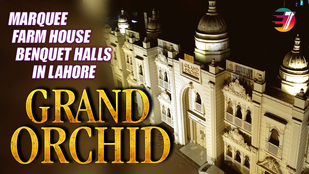 Best Wedding Place in Pakistan | Grand Orchid Farm House/Benquet Halls ...