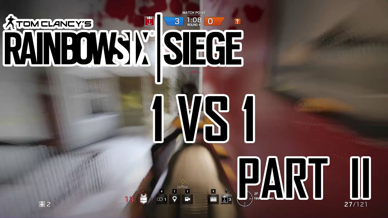 RAINBOW SIX SIEGE | 1V1 | GAMEPLAY PART 2 - YouTube