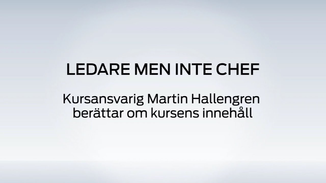 Ledare men inte chef - Kursansvarig Martin Hallengren berättar om ...