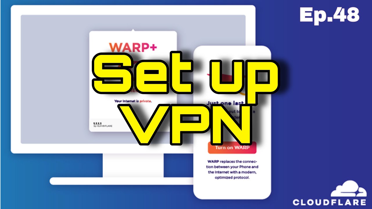 Ep.48 How to Set up VPN | WARP - YouTube