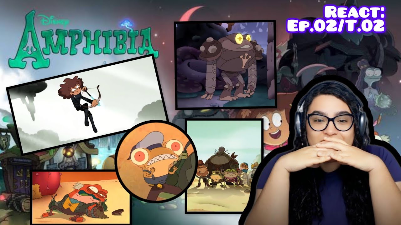 #react :Amphibia | Ep.02/T.02 - YouTube