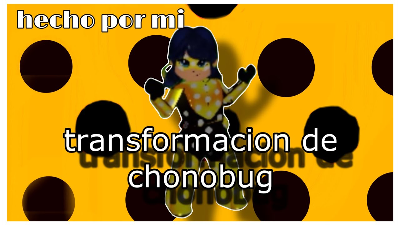 TRANSFORMACION DE CHRONOBUG PARA EL ESPECIAL DE, MIRACULOUS WORLD EL ...